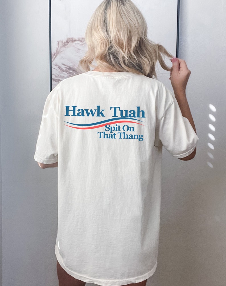 Hawk Tuah Shirt 2024, Hawk Tuah Spit on That Thang, Funny Tiktok 24 ...