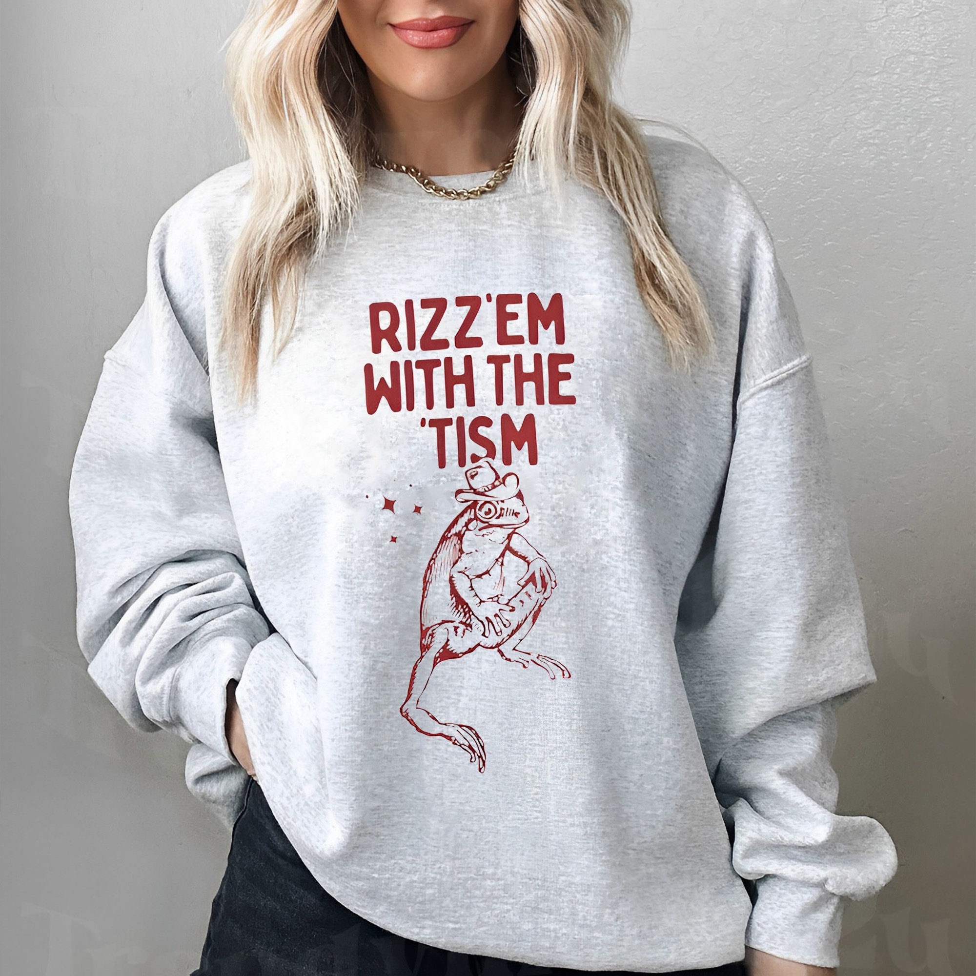 Rizz Em With the Tism Unisex T-shirt, Rizz Em With the Tism Sweatshirt ...