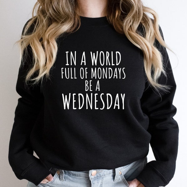 In a World Full Mondays Be a Wednesday Svg - Etsy