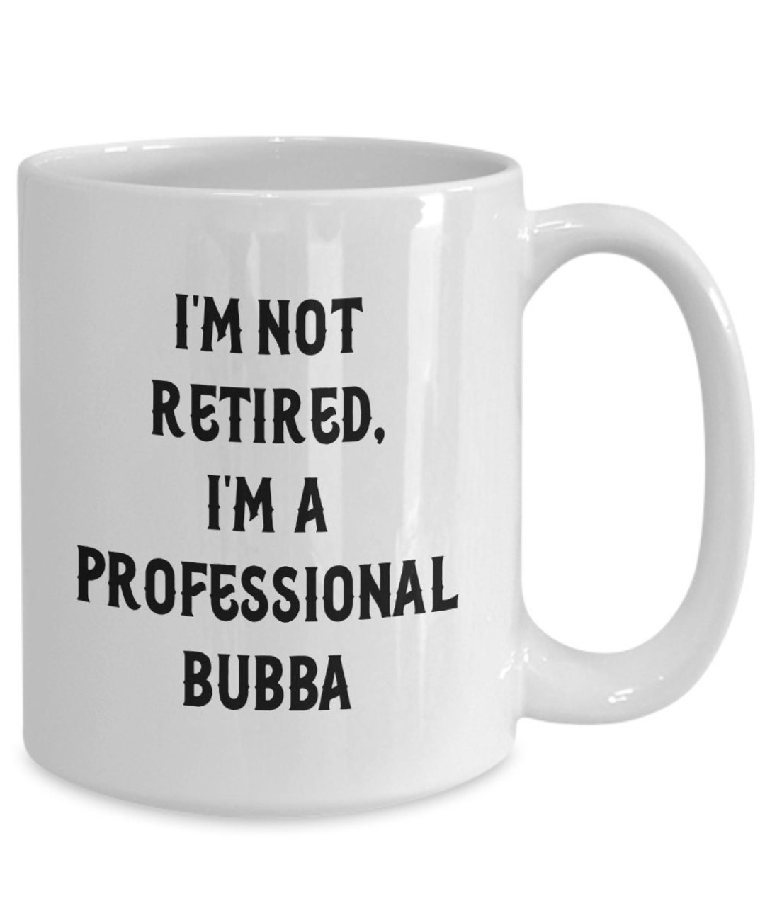 Bubba Coffee Mug, Big Bubba Mug, Big Bubba Cup, Bubba Cup With Handle ...