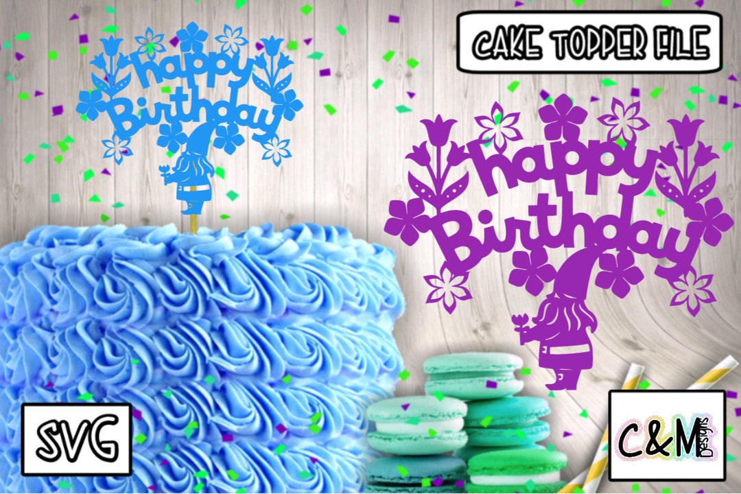 Gnome Gonk Cake Topper SVG Cake Topper File Happy Birthday Cake Topper ...