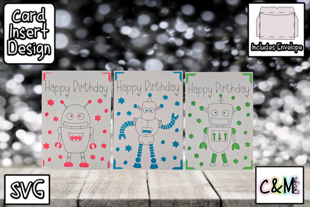 Robot Birthday Card SVG Happy Birthday Card Insert Card Making Birthday ...