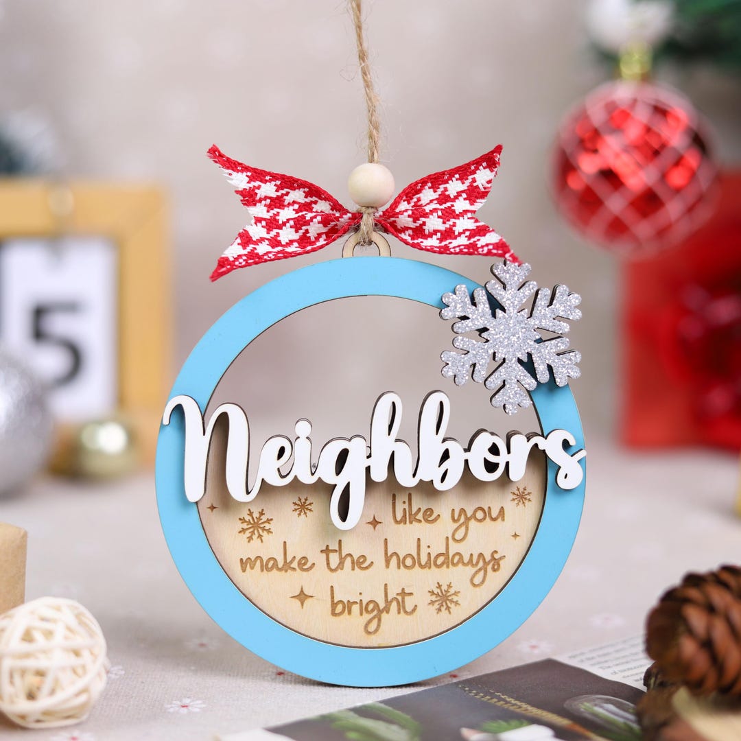 Laser Cut Wood Neighbors Christmas Ornament, Appreciation Gift - Etsy