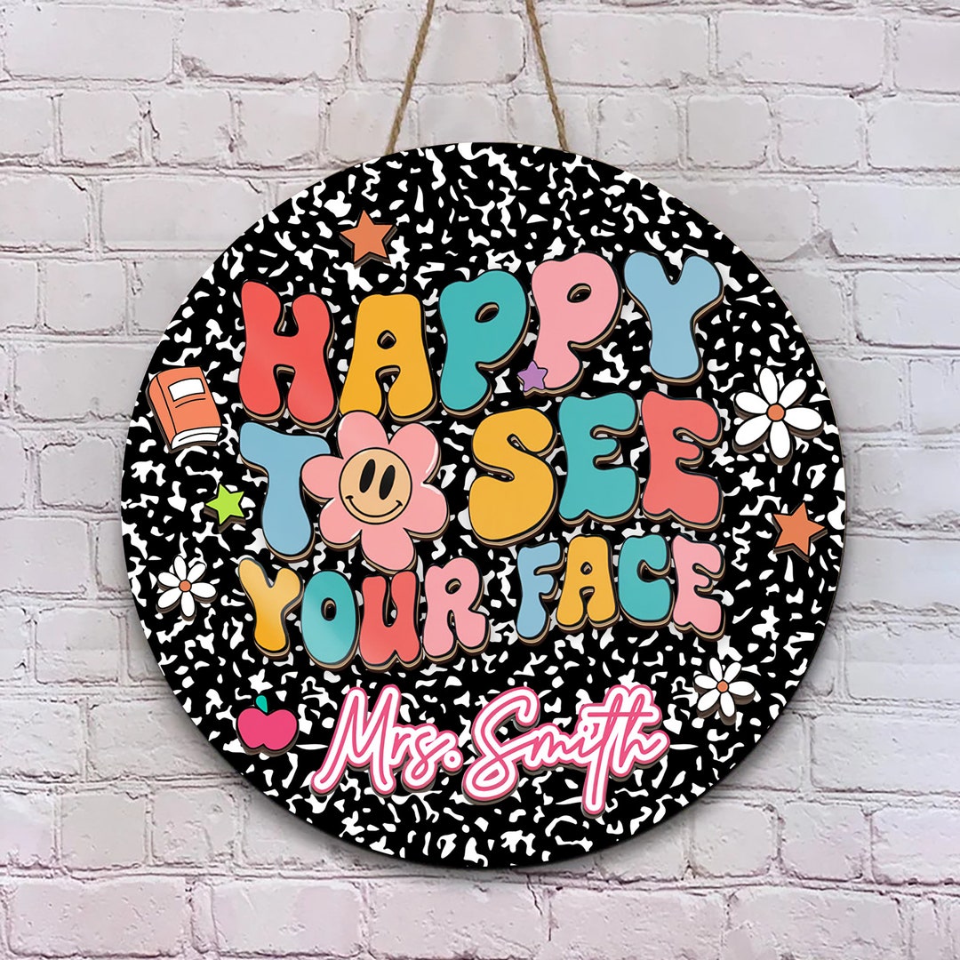 Happy to See Your Face Sign, Back to School Classroom Decor, Gift for ...