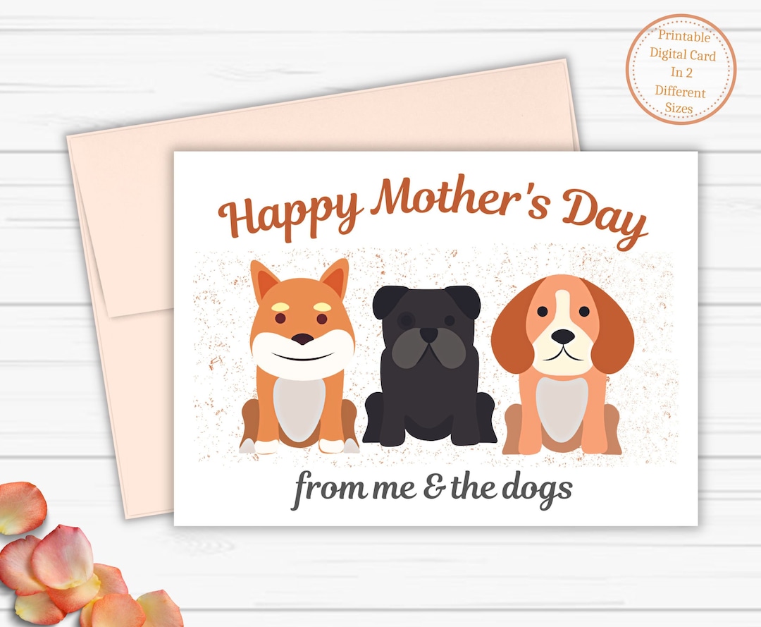 Printable Mother's Day Card for Dog Moms, Happy Mother's Day From the ...