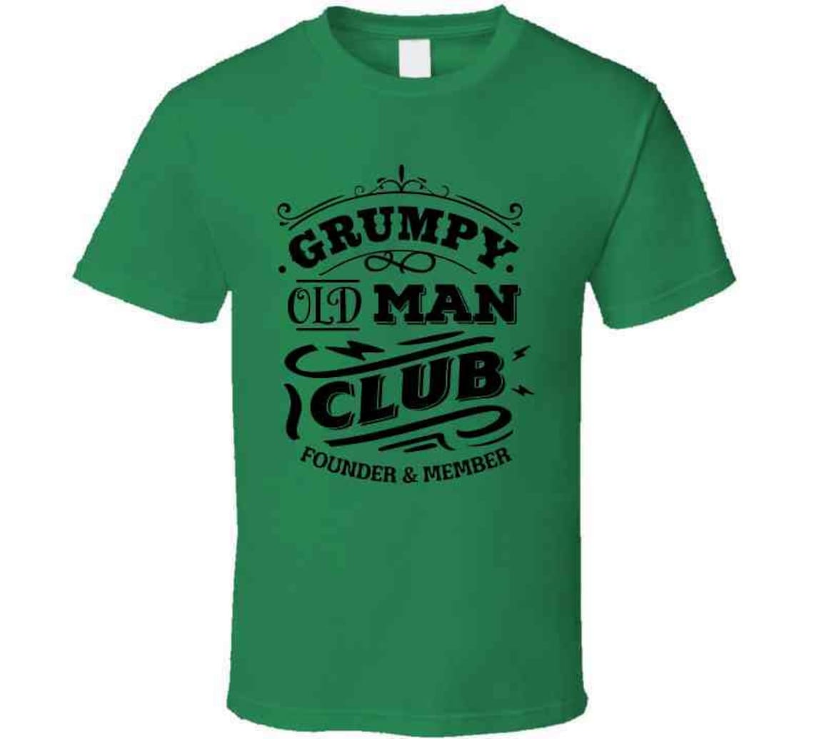 Grumpy Old Man Club Tee Funny Novelty Birthday T Shirt - Etsy