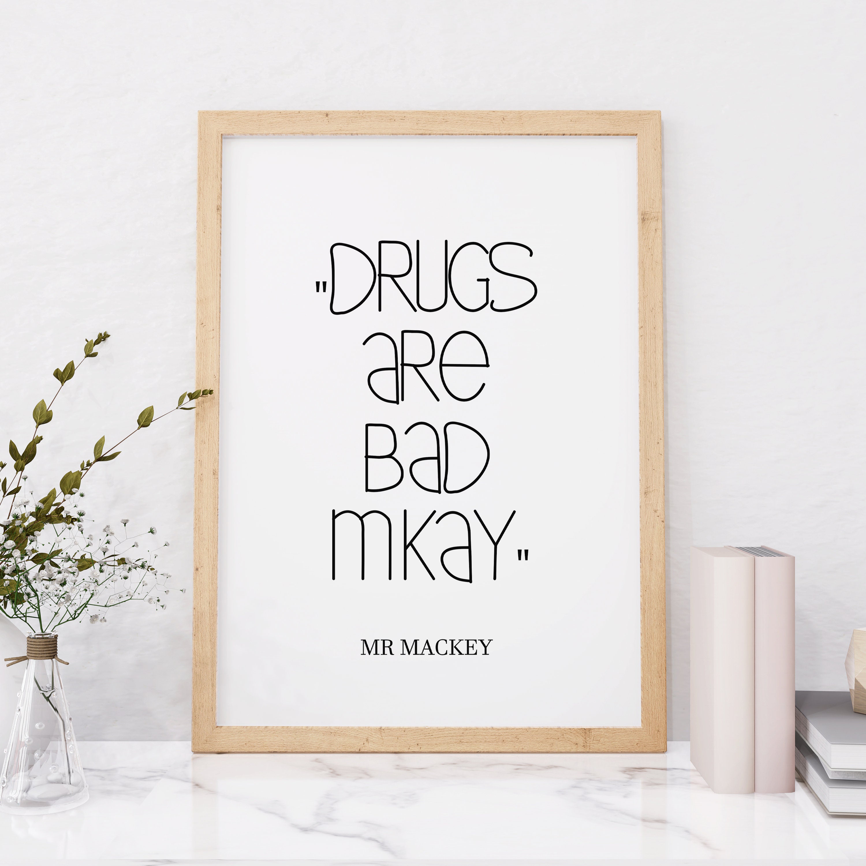 South Park drugs Are Bad Mkay Art Print - Etsy