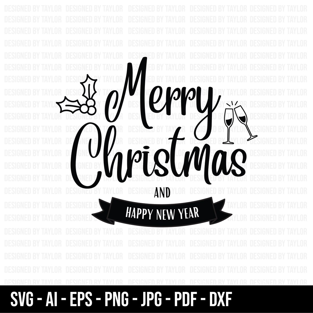 Merry Christmas And Happy New Year Svg Christmas Svg Snow Svg Cricut