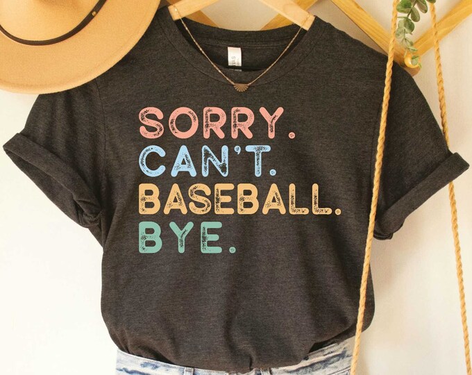Sorry Can’t Baseball Bye Shirt - Baseball Player Shirt - Baseball Mom ...