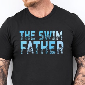 Swim Dad Shirt the Swim Father Shirt Dad Life Swim Lover Swimmer Shirt ...