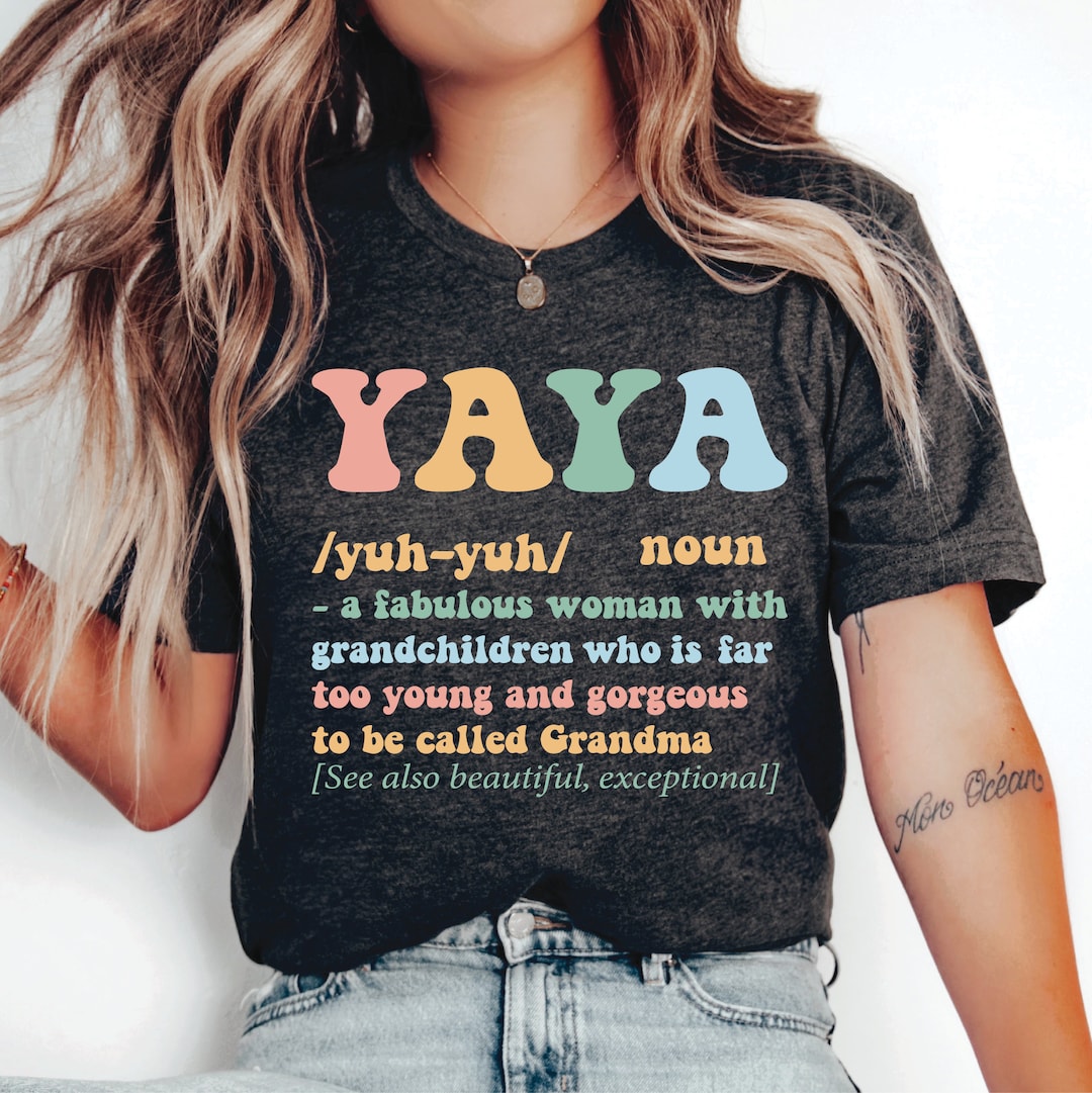 Yaya Definition Shirt Grandma Birthday Gift Yaya to Be Shirt Funny Yaya ...