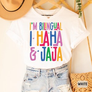 Funny Spanish Teacher Shirt I’m Bilingual I Haha and Jaja Shirt ...
