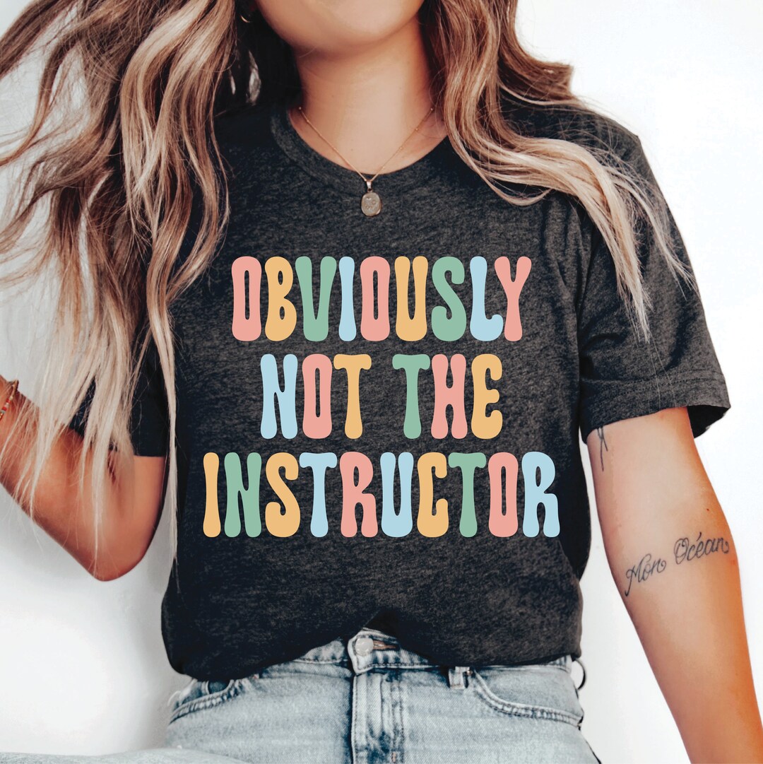 Funny Fitness Shirt Obviously Not the Instructor Shirt Squat Shirt ...
