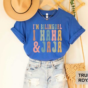 Jajaja Shirt I’m Bilingual I Haha and Jaja Spanish Teacher Shirt ...