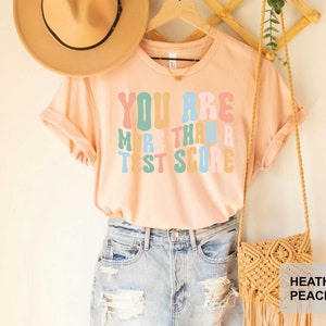 You Are More Than Test Score Shirt Teacher School Exam Testing Day ...