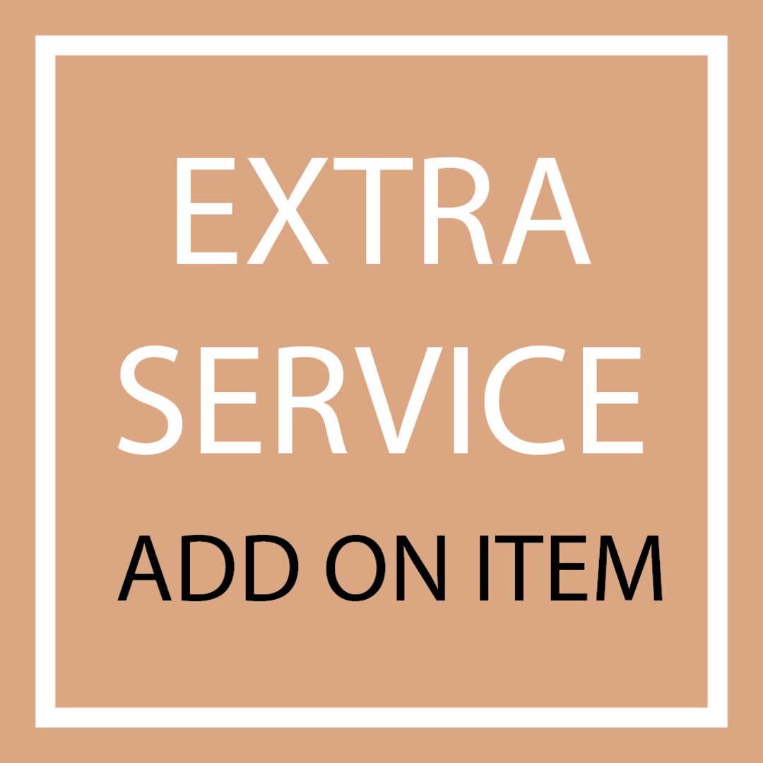 Add-on : Extra Services for Your Order - Etsy