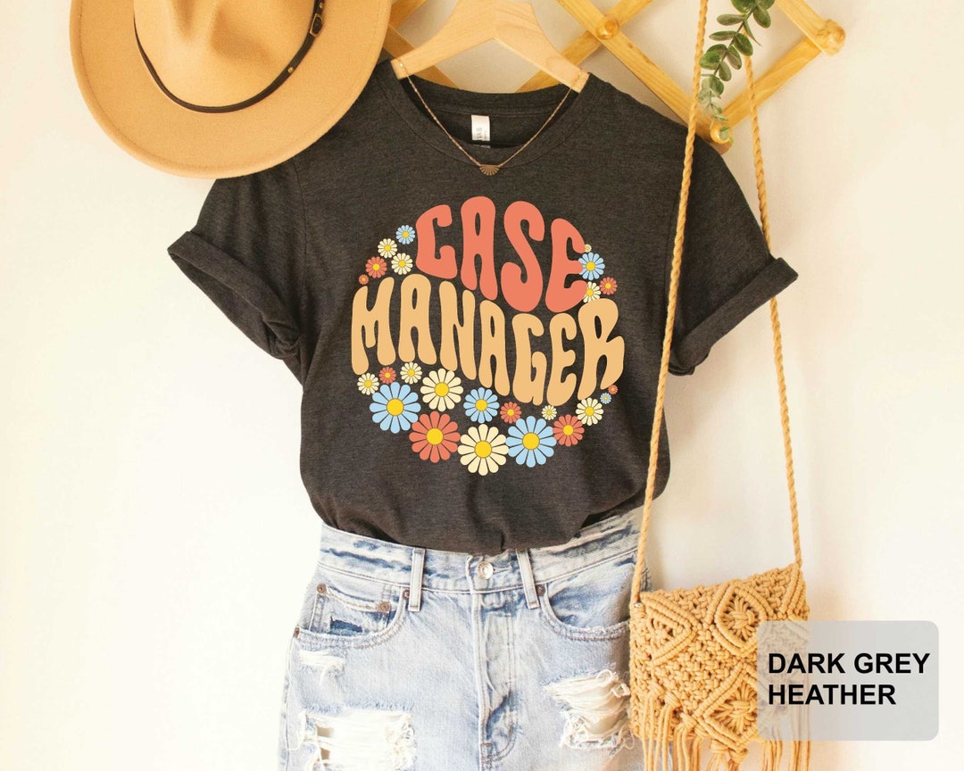 Case Manager Shirt Healthcare Social Worker Gift Case Worker T-shirt ...