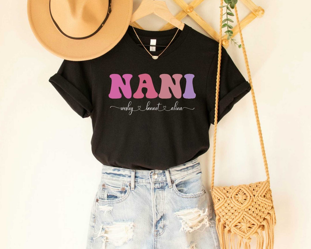 Nani Shirt Custom Nani With Kids Names Shirt for Grandma - Etsy