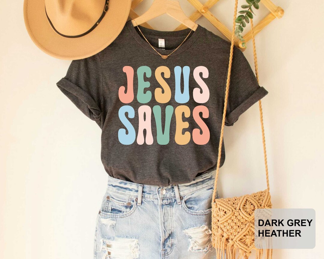 Jesus Saves Shirt Religious T-shirt Church Cute Believer Shirt ...