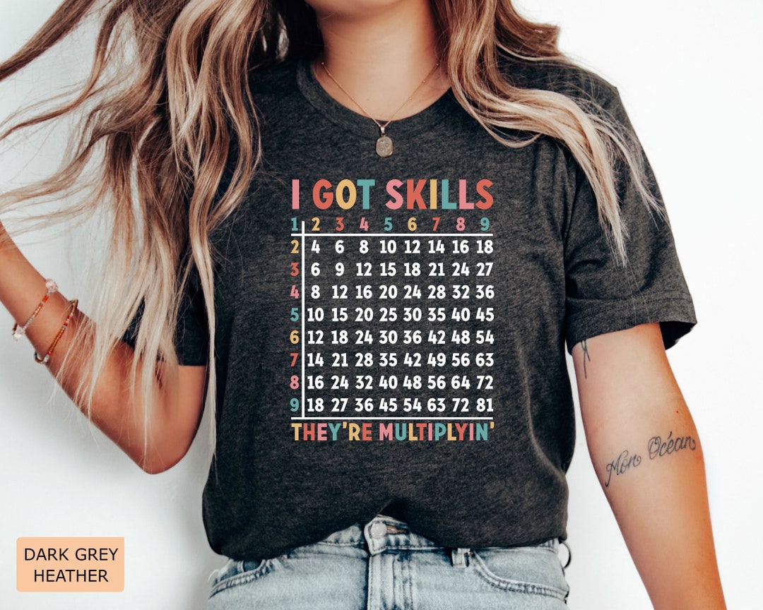 Math Skills Shirt I Got Skills They’re Multiplying Shirt Calculus ...