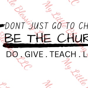 Dont Just Go to Church Be the Church Digital SVG File for Shirts - Etsy
