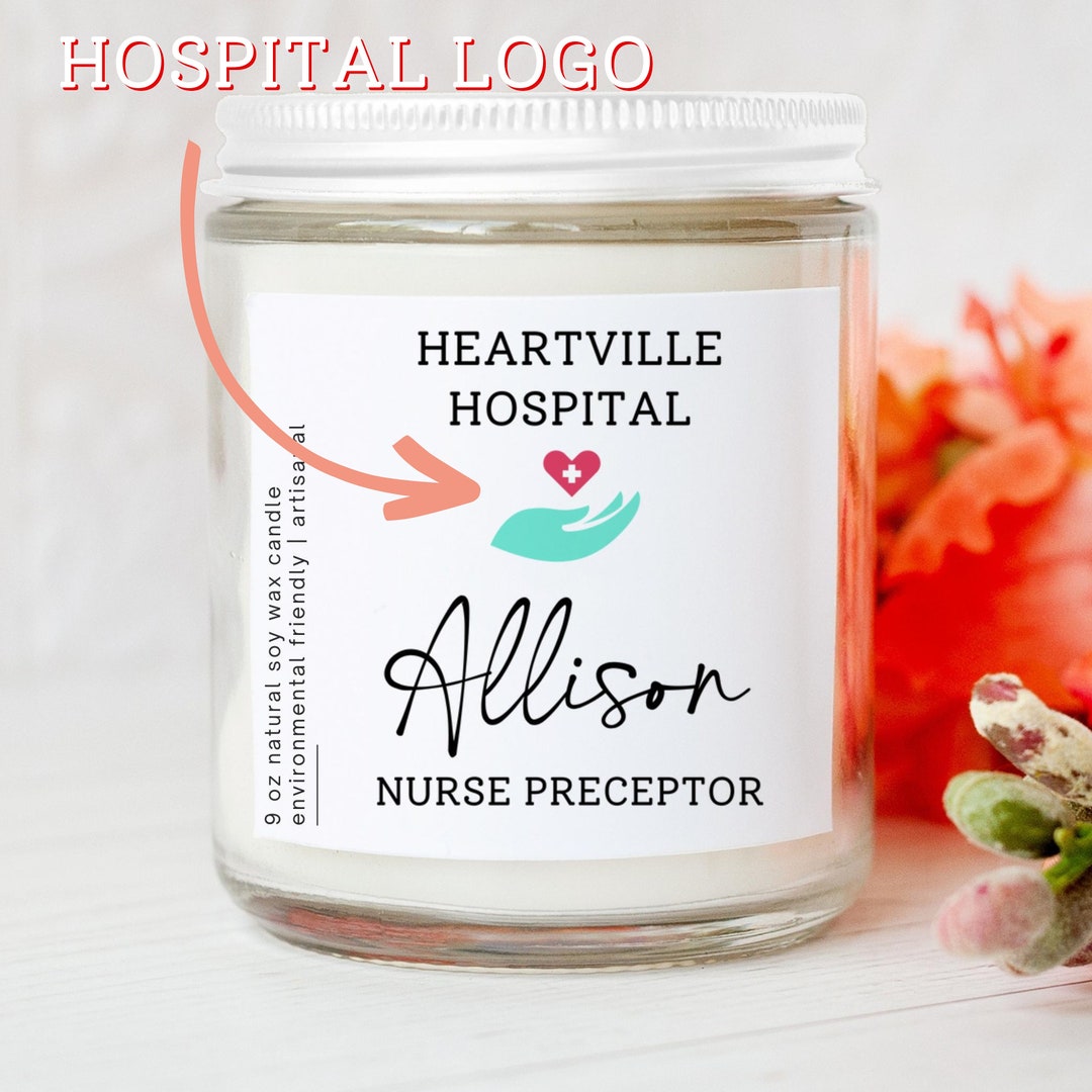 Custom Hospital Logo Candle, Personalized Nurse Preceptor Appreciation ...