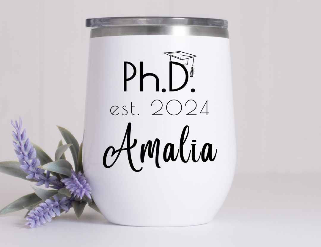 Personalized Phd Wine Tumbler, Phd Graduation Gift, Doctorate Graduate ...