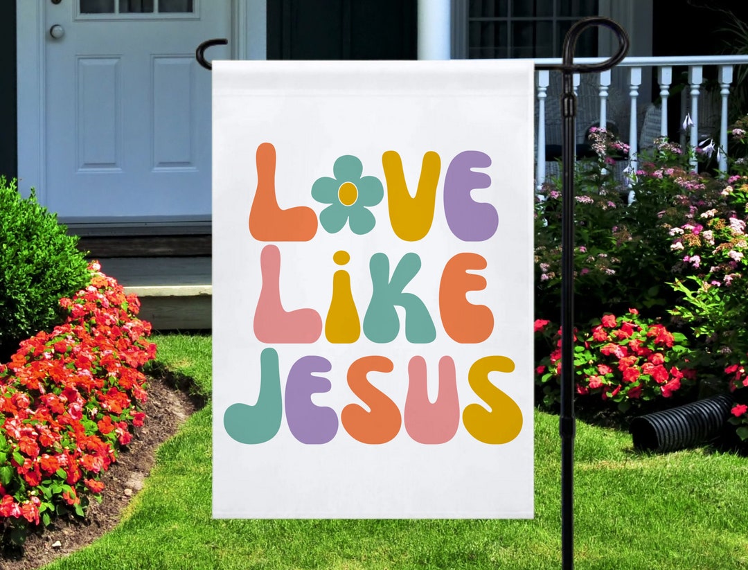 Love Like Jesus Garden Flag, Inspirational Easter Christian Yard Gifts ...