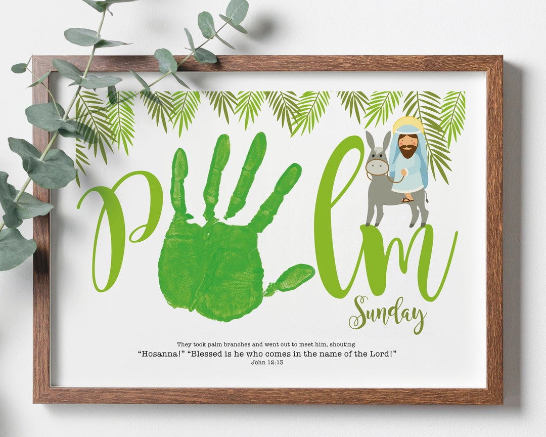 Palm Sunday / Easter / John 12:13 / Hosanna / Handprint Art / Printable ...