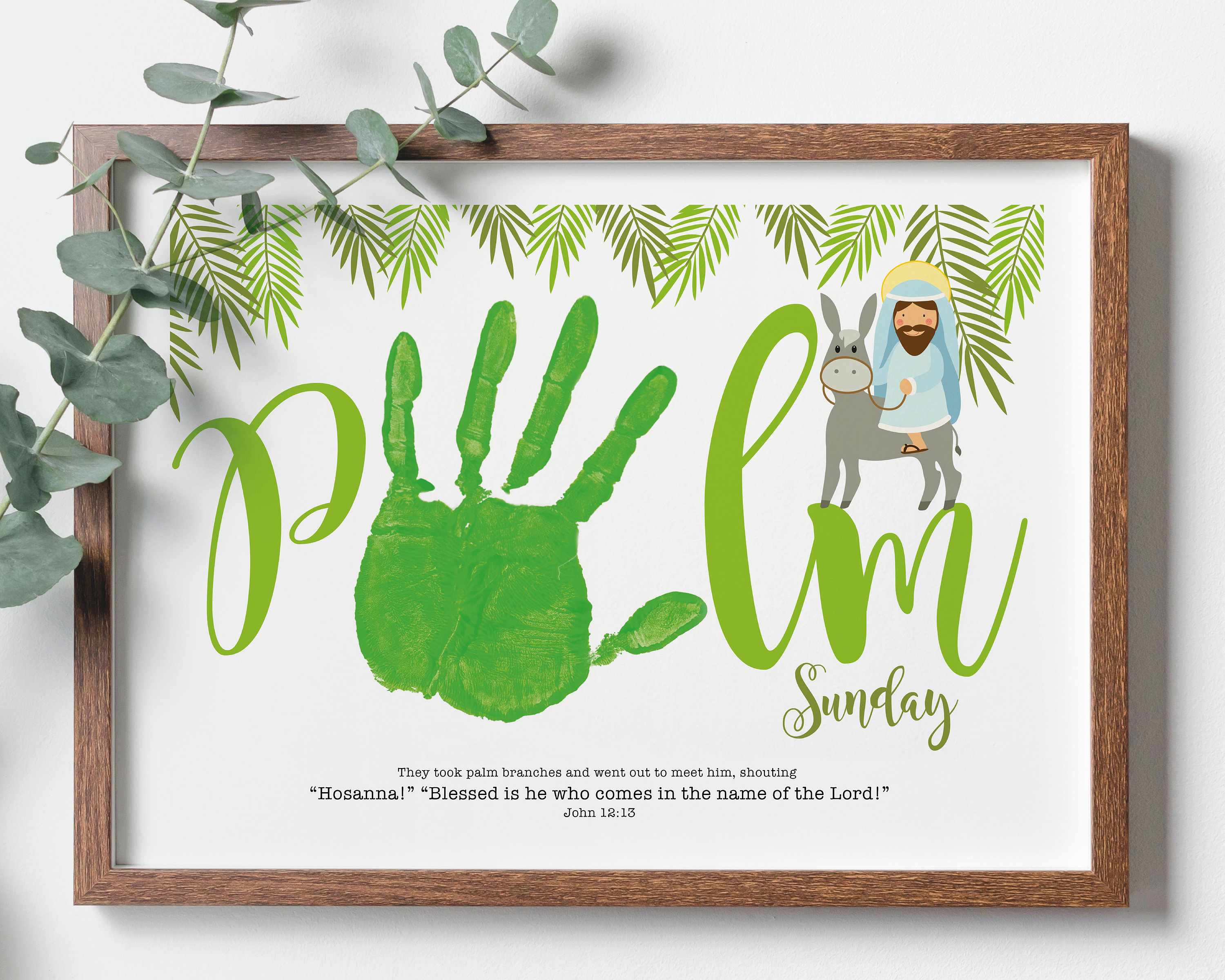 Palm Sunday / Easter / John 12:13 / Hosanna / Handprint Art / Printable ...
