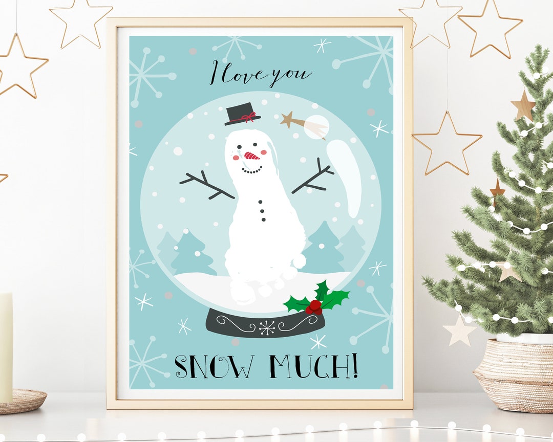 I Love You Snow Much / Snowman / Christmas / Footprint Art / Christmas ...