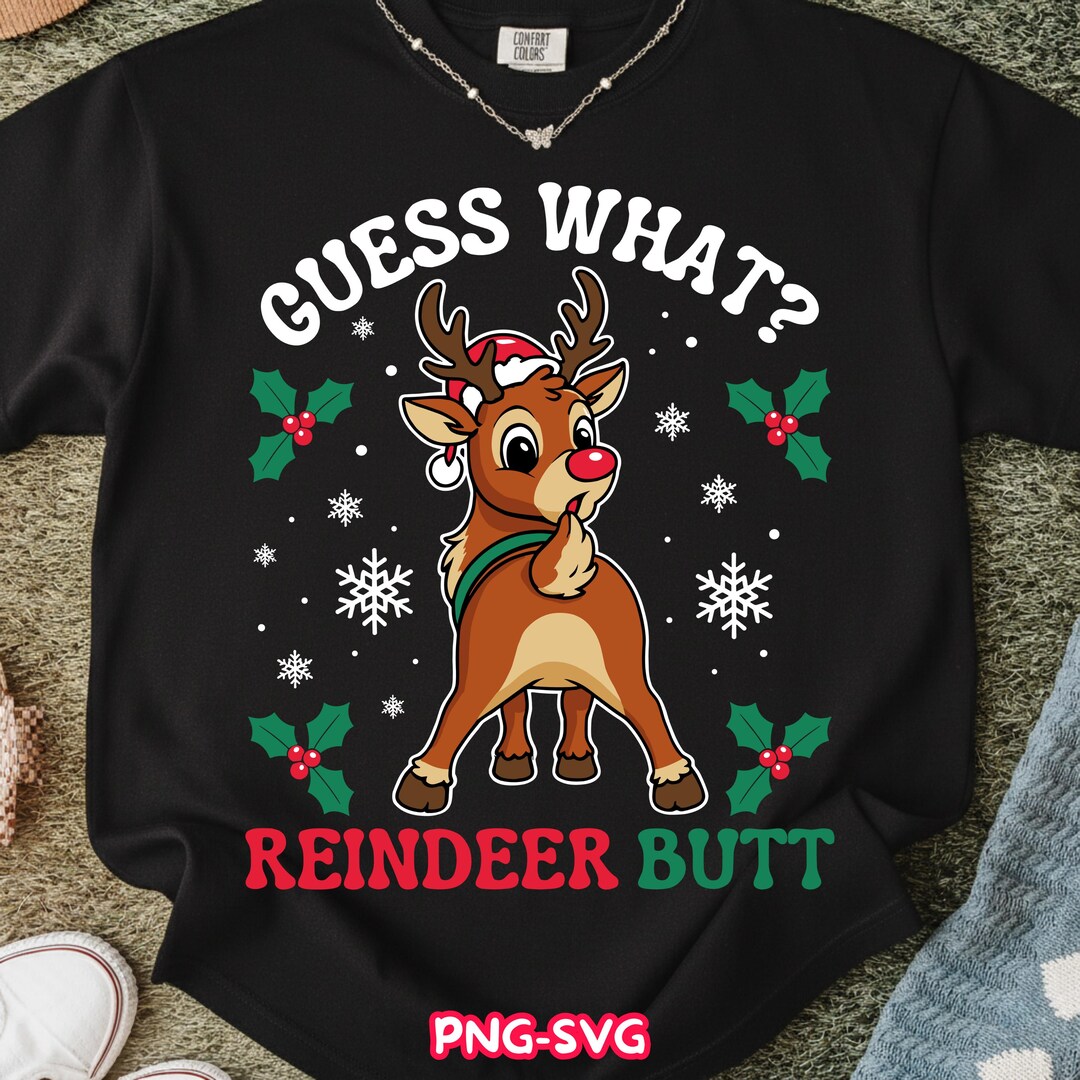 Guess What Reindeer Butt PNG SVG | Funny Christmas Reindeer Design ...