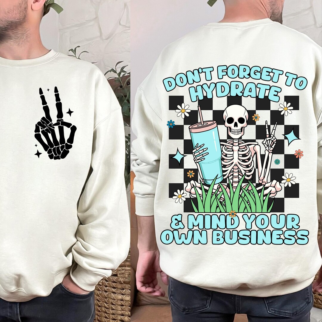 Funny Halloween Skeleton PNG for Sublimation, Hydrate and Mind Your ...