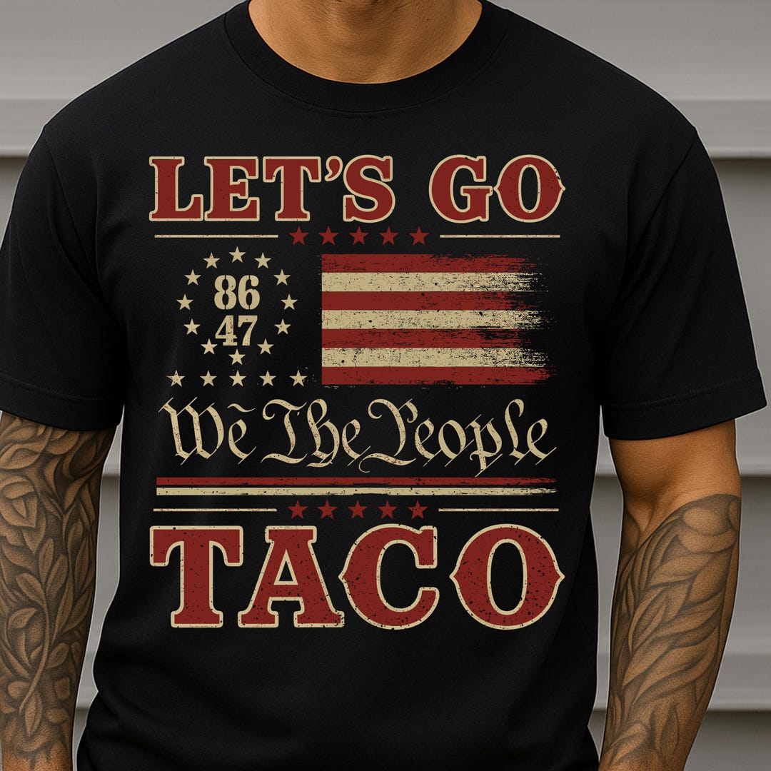 Let's Go TACO Png Svg, Taco Trump Always Chickens Out Png Svg, T.A.C.O ...