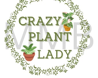 Crazy Plant Lady PNG - Etsy