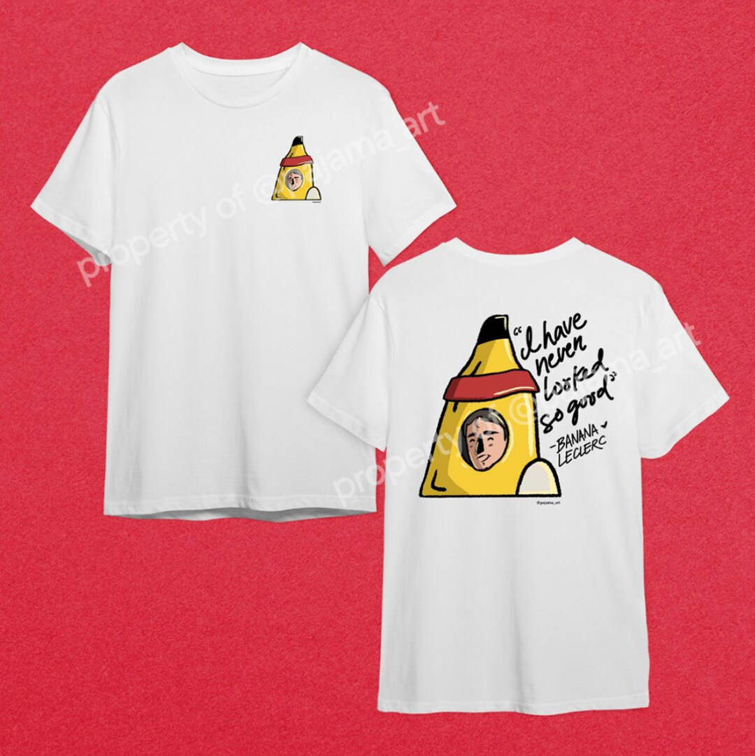 Banana Leclerc F1 Shirt by Pajama Art F1 T-shirt, F1 Fan Made Merch ...