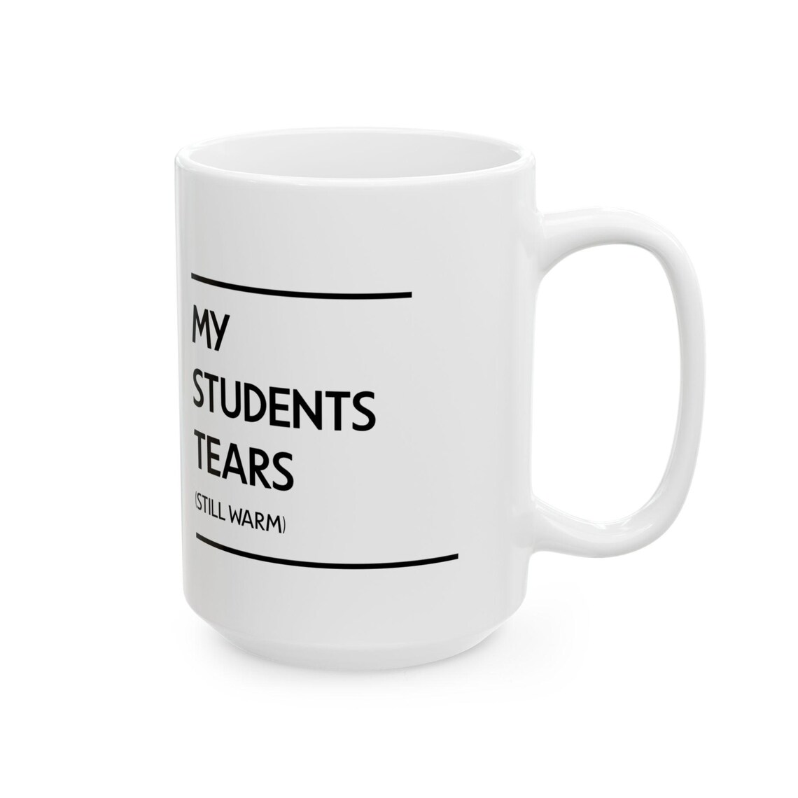 My Students Tears Mug, Funny Teacher Gift, 15 Oz Coffee Cup - Etsy