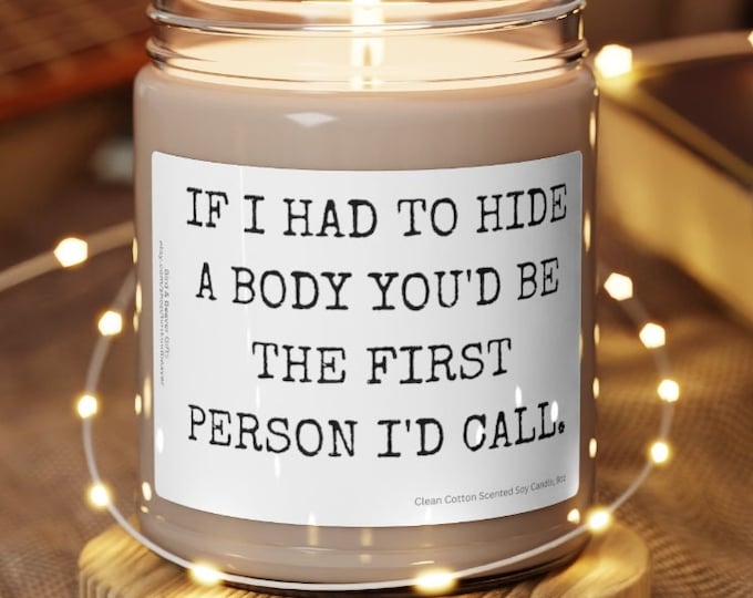 If I Had to Hide a Body Funny Candle for Her Best Friend Birthday Best ...