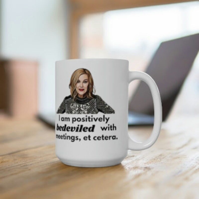 Moira Rose Mug | Bedeviled With Meetings Mug | Creek Mug - Etsy