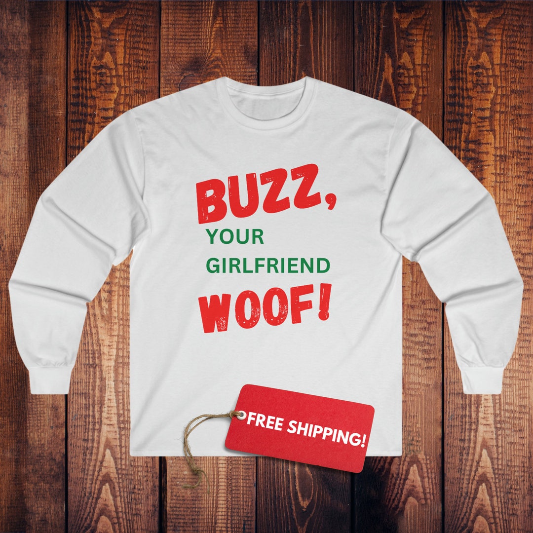 Buzz, Your Girlfriend, WOOF! - Home Alone Christmas Tee - Tacky ...