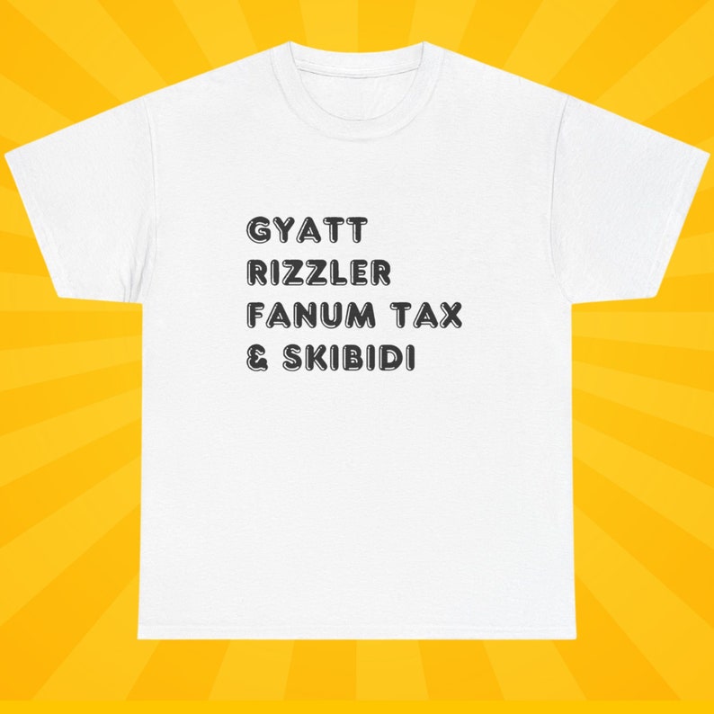 Gyatt, Rizzler, Fanum Tax, and Skibidi Toilet Trending Pop Culture Funny Meme Shirt Unisex ...