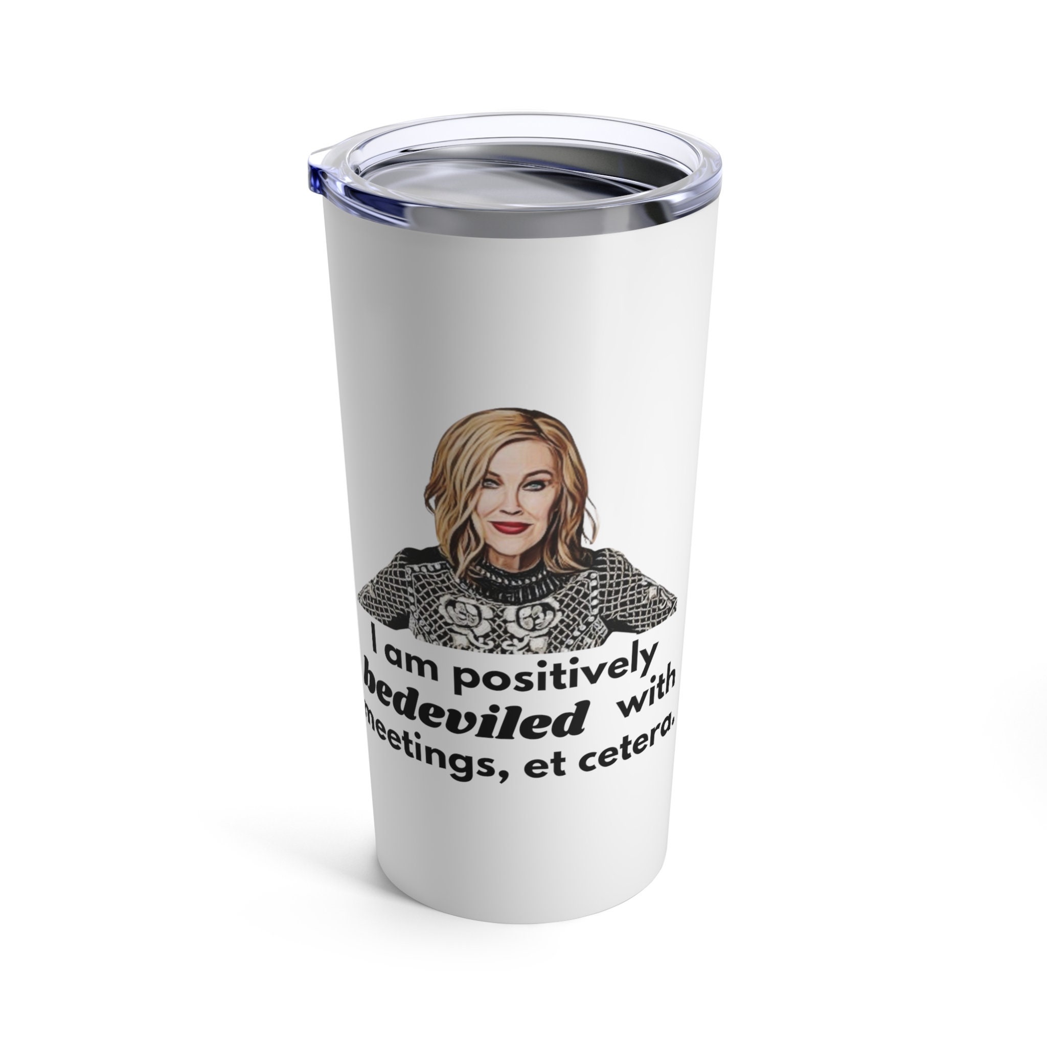 Moira Rose Tumbler | Bedeviled With Meetings Tumbler | Creek Travel Mug ...