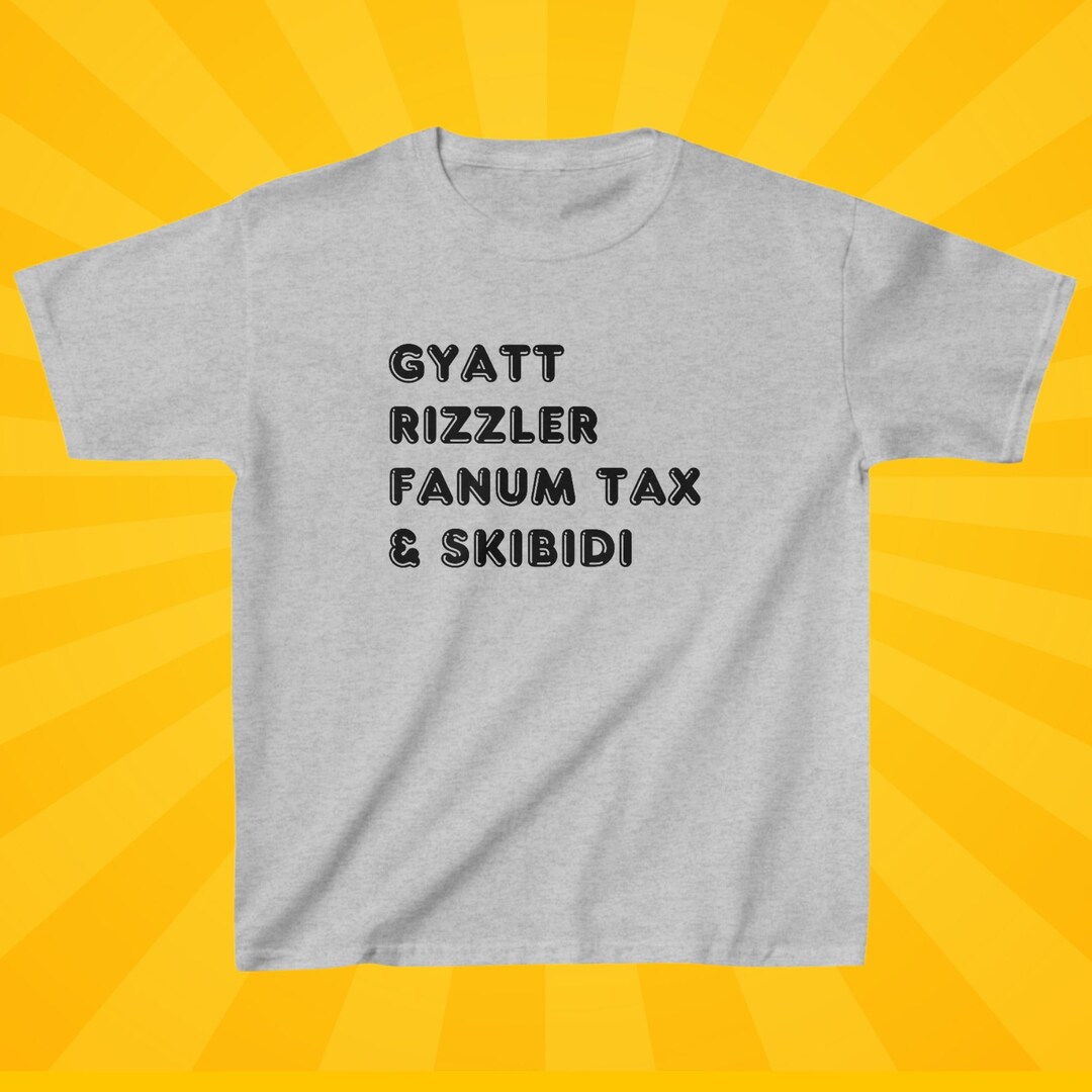 Gyatt Rizzler Fanum Tax Skibidi Kids Cotton T-shirt - Etsy