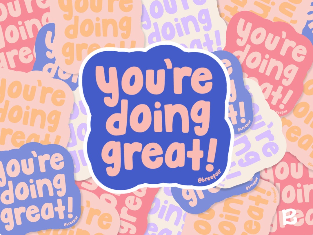 PRE-ORDER: You're Doing Great Sticker Pack 2 Stickers for Your Phone ...