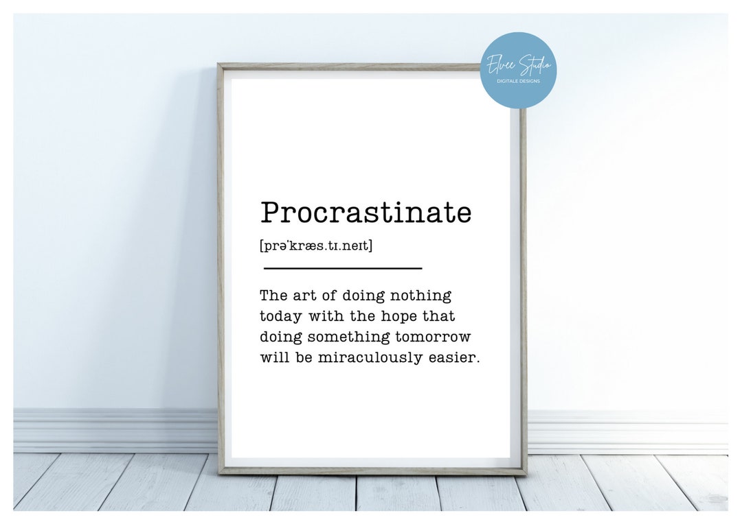 Procrastinate Definition Poster, Procrastination Definition, Office ...
