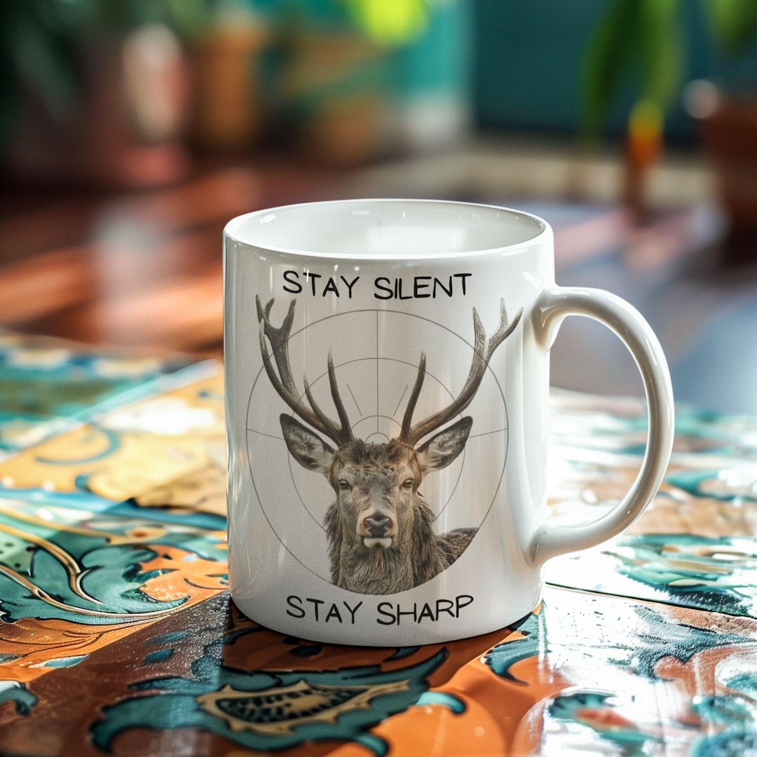 Stay Silent, Stay Sharp - 11oz Ceramic Deer Hunting Mug With Crosshairs ...