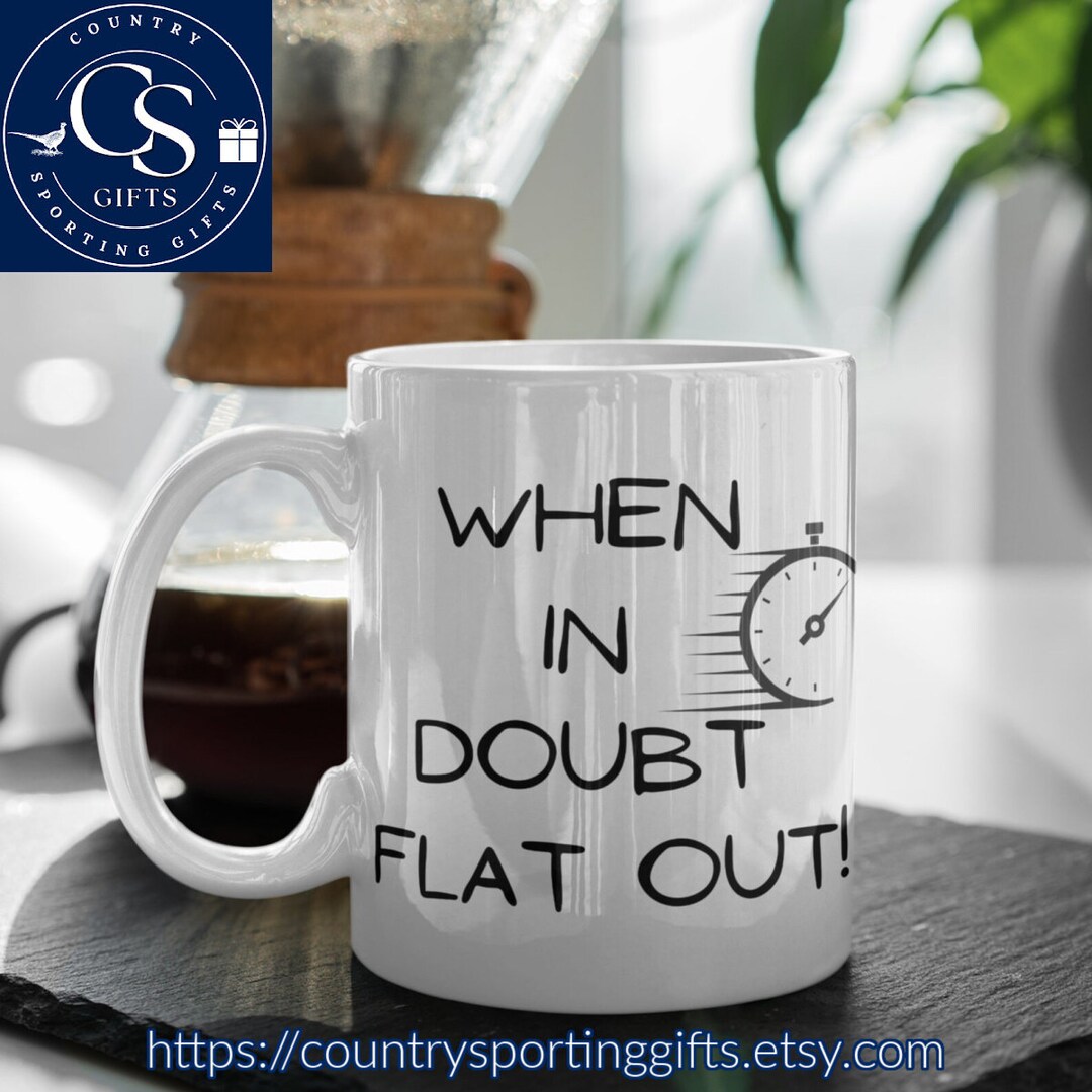 When in Doubt, Flat Out! Motorsport Mug Ceramic Mug 11oz - Etsy