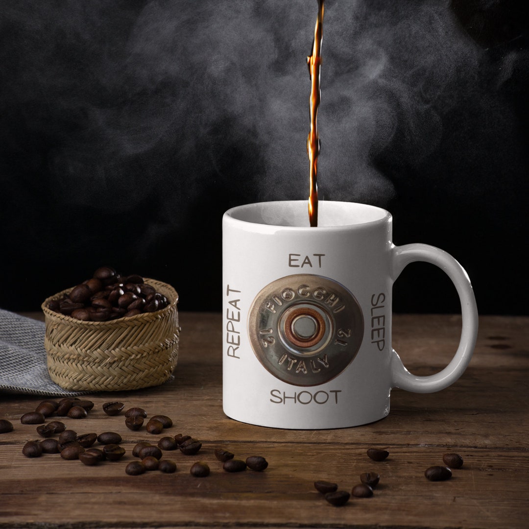Shooting Mug With a Fiocchi Cartridge and a Funny Slogan EAT, Sleep ...