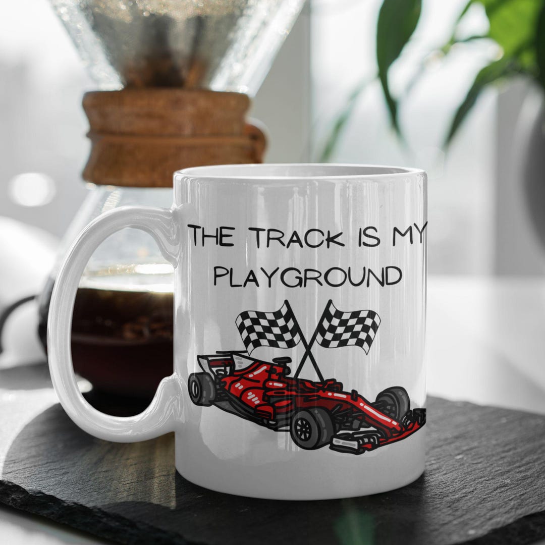 F1 Racing Mug - the Track is My Playground - Red Formula 1 Car 11oz ...