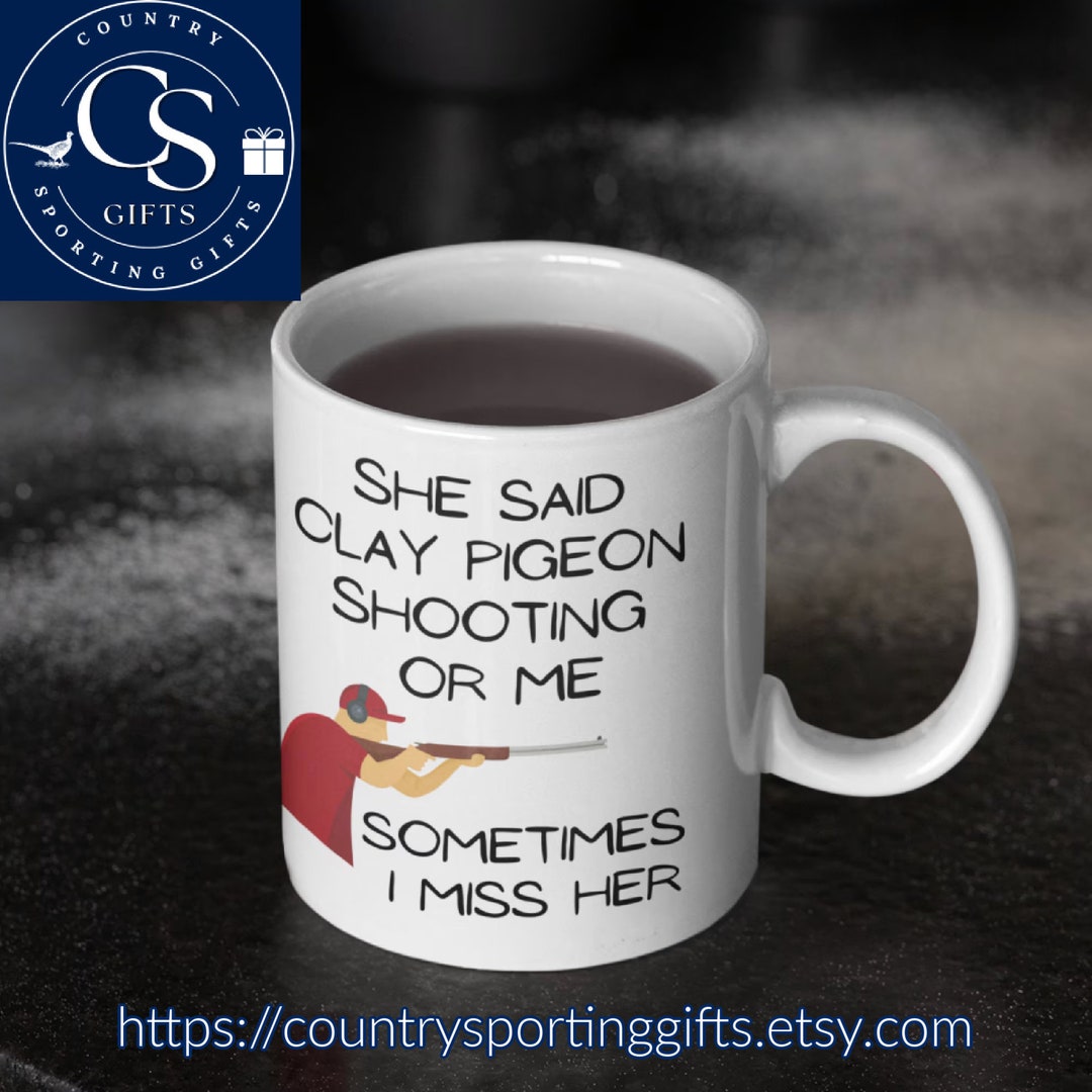 Country Humour Shooting Gift, Gifts for Shooters, Shooting Mug, “she ...